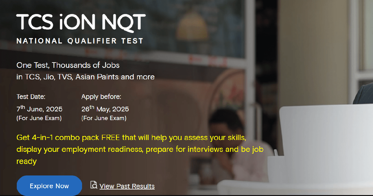 TCS iON NQT 2025: Eligibility, Exam Pattern & Prep Tips